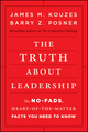 The Truth About Leadership: The No-fads, Heart-of-the-matter Facts You